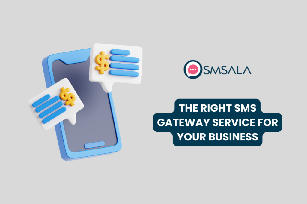 Find The Right SMS Gateway Service For Your Business