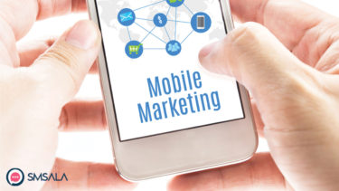 Mobile Marketing - The Best Way To Promote Your Brand | SMSala Blog