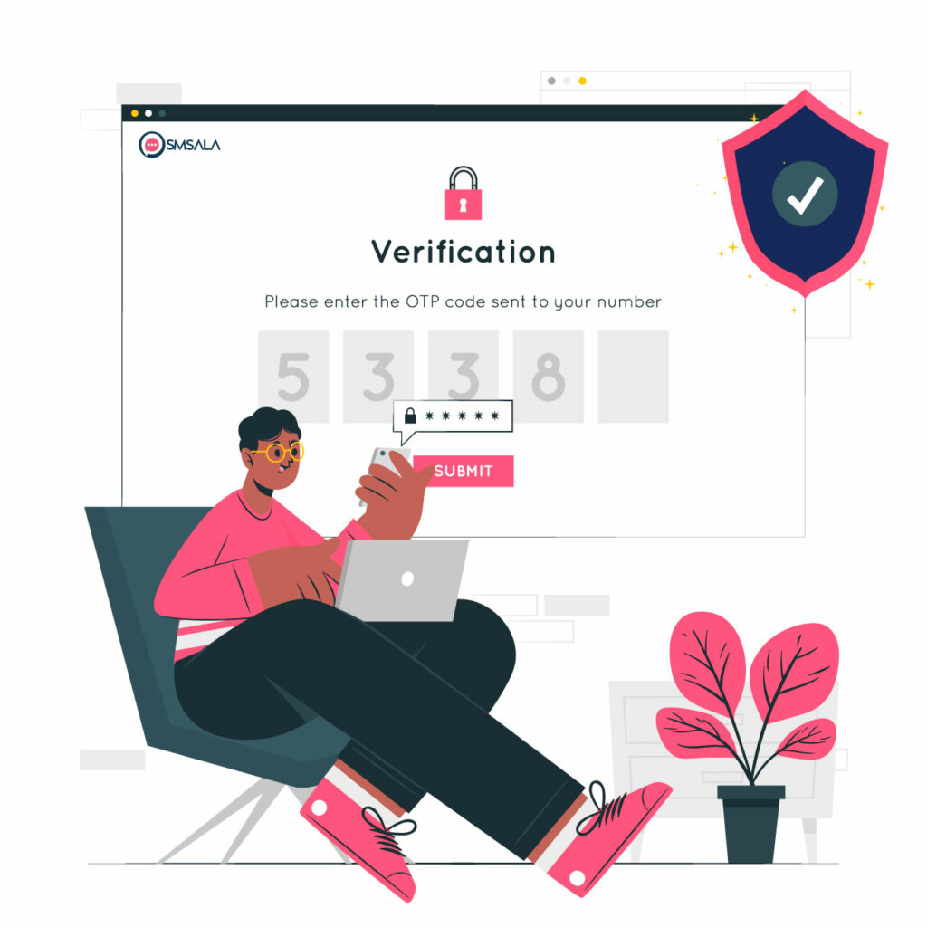 Why You Need SMS OTP For Your Customers | SMSala