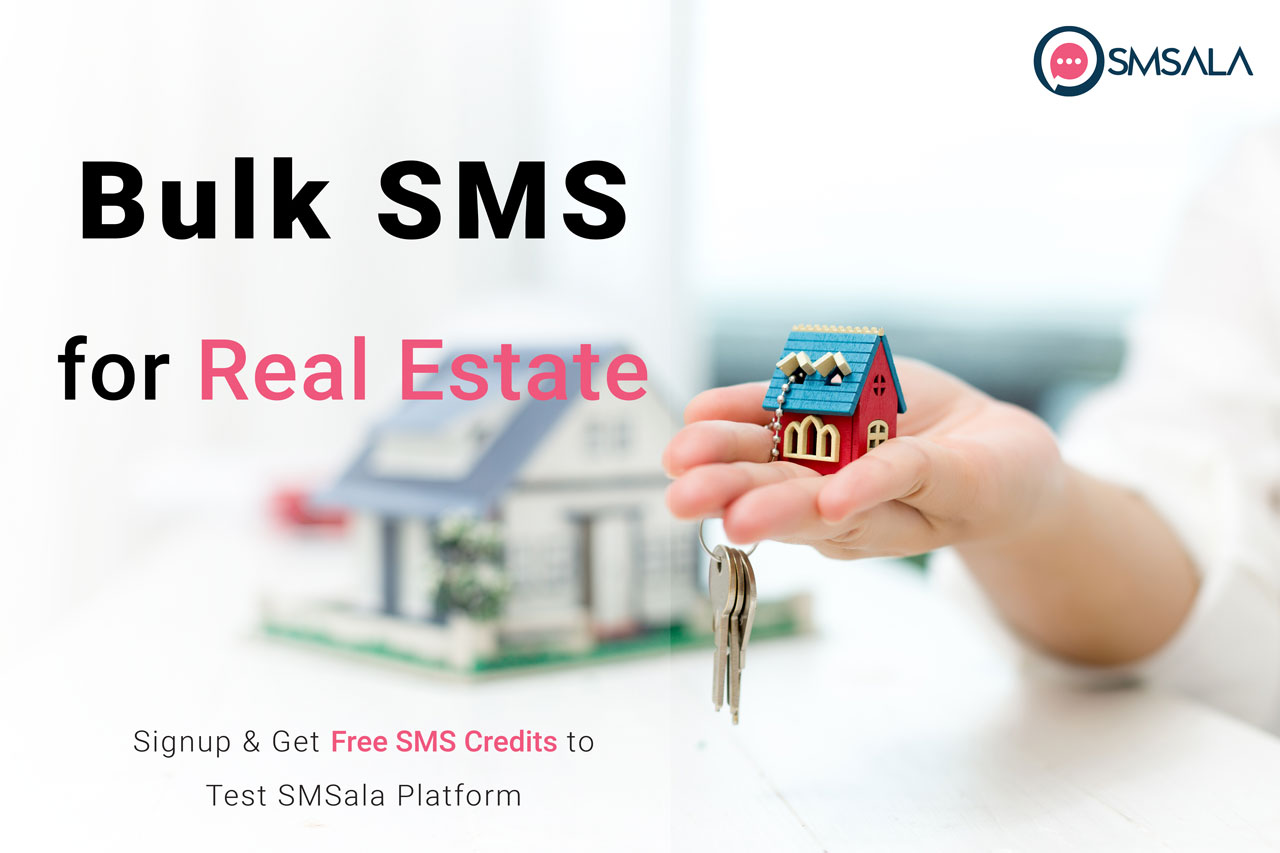 Benefits Of Bulk SMS For Real Estate Business SMSala Benefits Of Bulk SMS For Real Estate Business SMSala