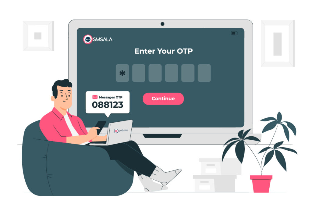 Why You Need SMS OTP For Your Customers | SMSala