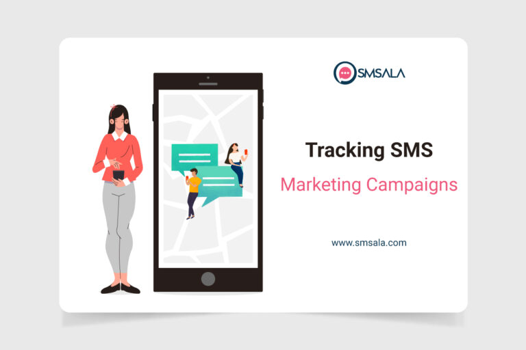 The Essentiality of Tracking SMS Marketing Campaigns | SMSala Blog