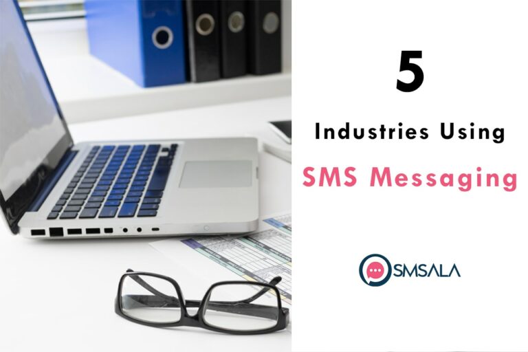 How Mass Texting Helps These 5 Industries | SMSala Blog