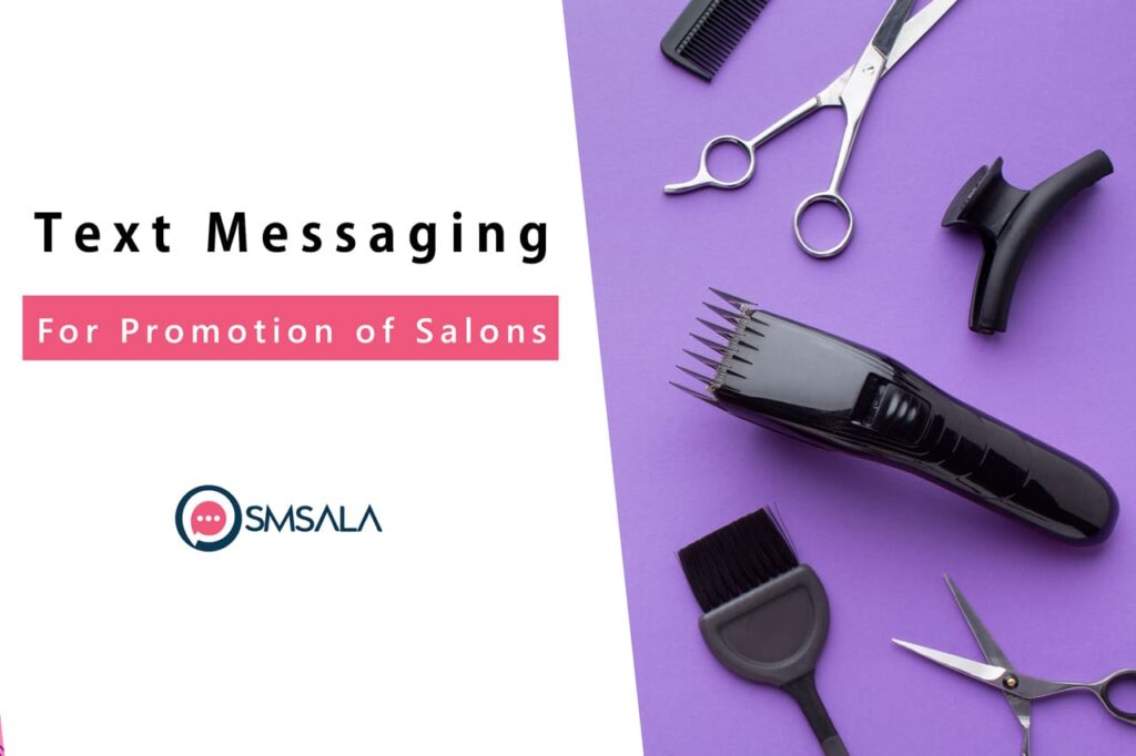Text Messaging For Promotion of Salons | SMSala Blog