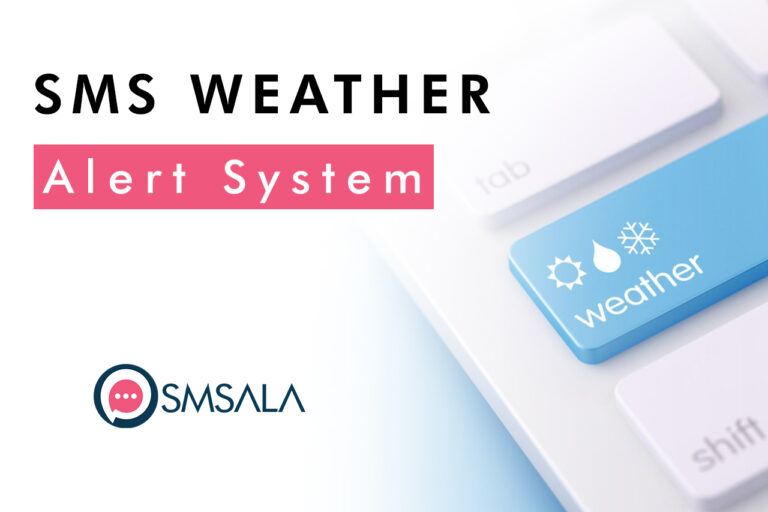 Adopting SMS Weather Alert System | SMSala Blog
