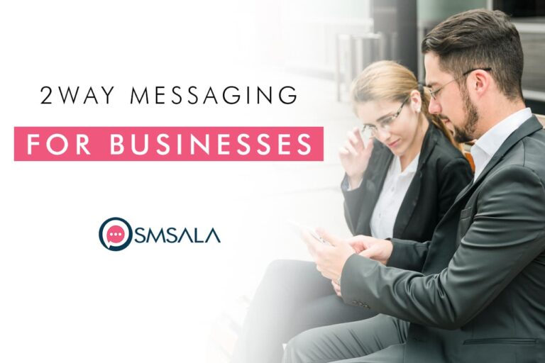 Two Way Messaging For Businesses SMSala Blog