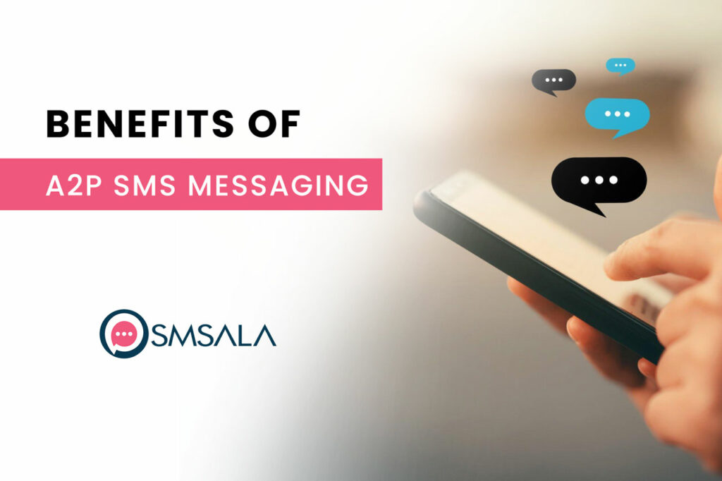 Maximizing Business Efficiency with A2P SMS Messaging - Blog