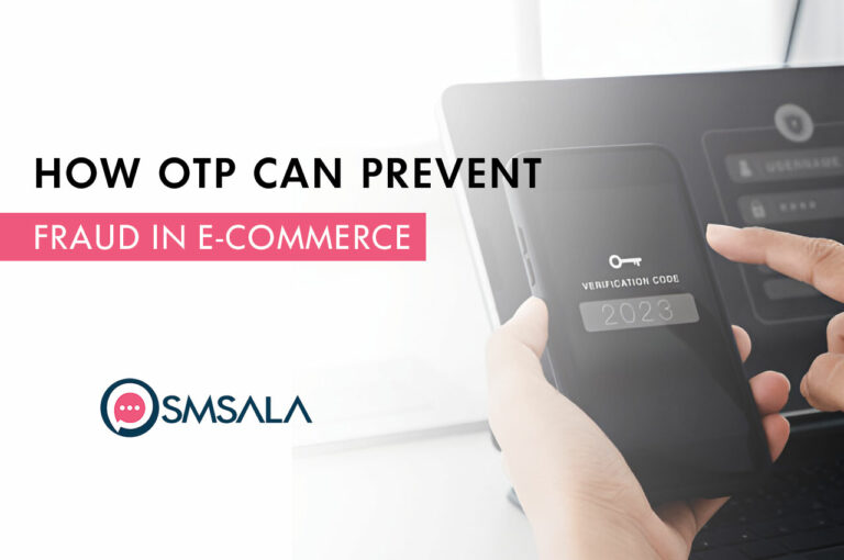 How OTP Can Prevent Fraud in E-commerce | SMSala Blog